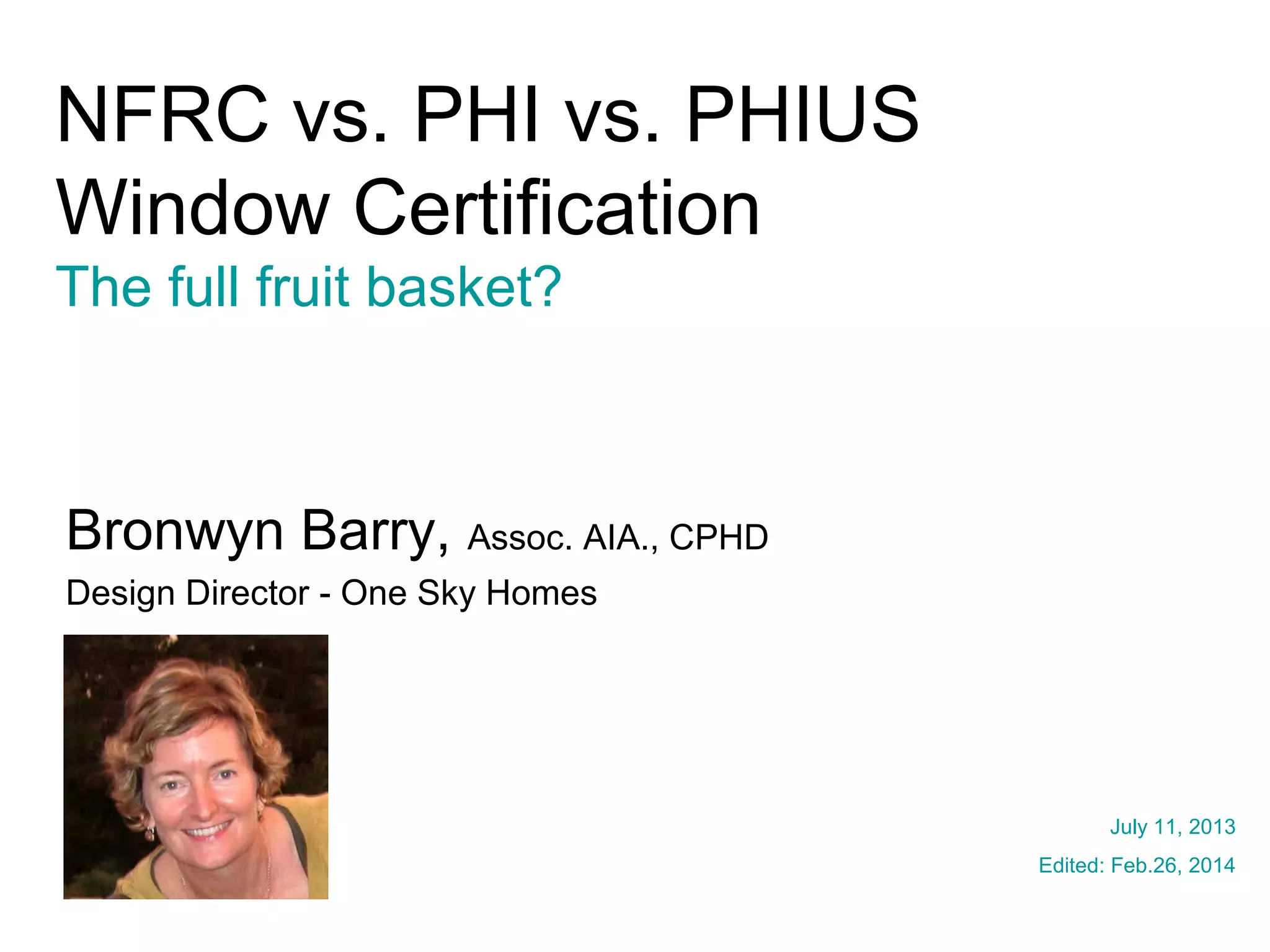 NFRC vs. PHI vs. PHIUS Window Certification for the US | PPT