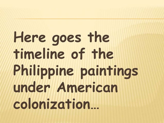 The Philippine Arts During American Colonization | PPTX | Modern Art ...