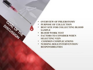 nursing phlebotomy, objectives, usage in the field | PPTX