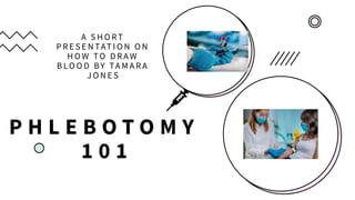 Phlebotomy presentation for how to draw blood | PDF
