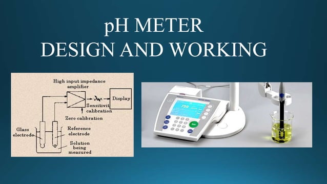 pH meter design and working principle | PPTX