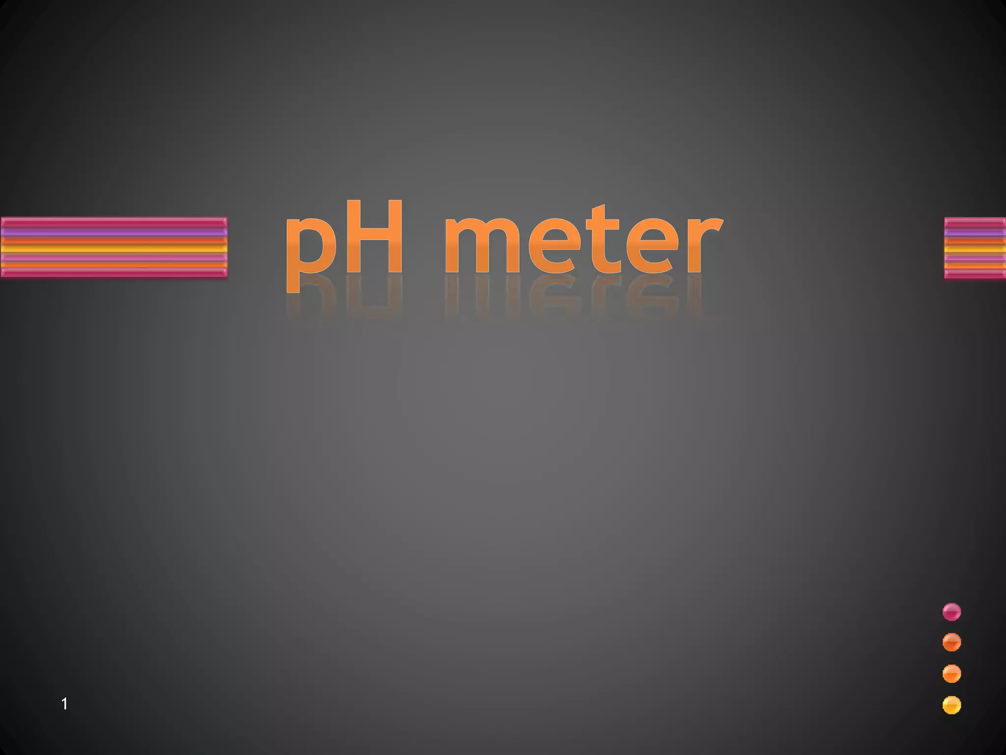 Ph meter | PPTX
