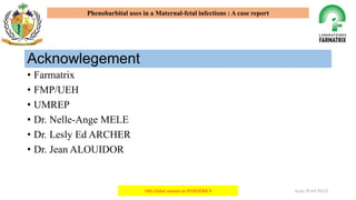 Phenobarbital uses in a Maternal-fetal infections : A case report | PPT