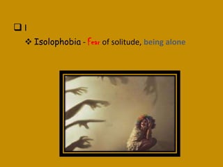 Phobia ; what are you afraid of ? | PPTX