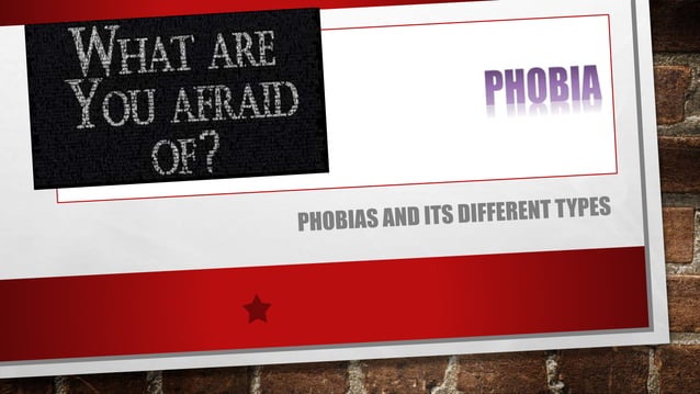 PHOBIA WITH ITS DIFFERENT TYPES IN A QUICK VIEW | PPT