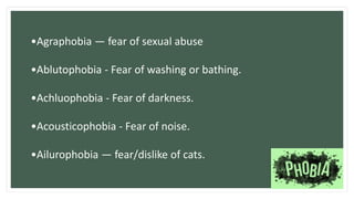 Phobias | a long chart on all types of phobia - medical information | PPT