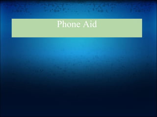 Phone Aid | PPT | Phone Services | Home Utilities