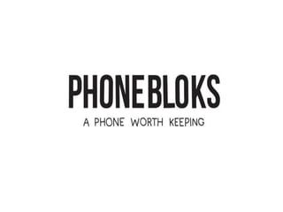 Phonebloks ppt | PPT