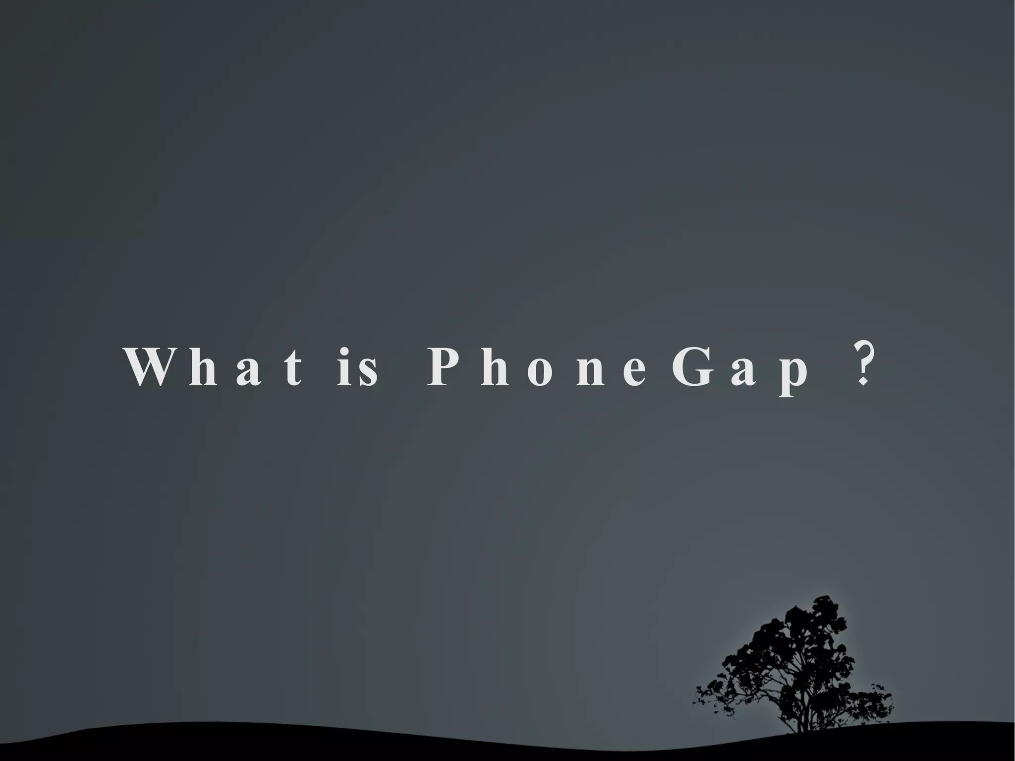 Introduction to PhoneGap | PPT