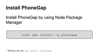 Using PhoneGap Command Line | PPT