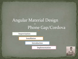 Phonegap android angualr material design | PPT