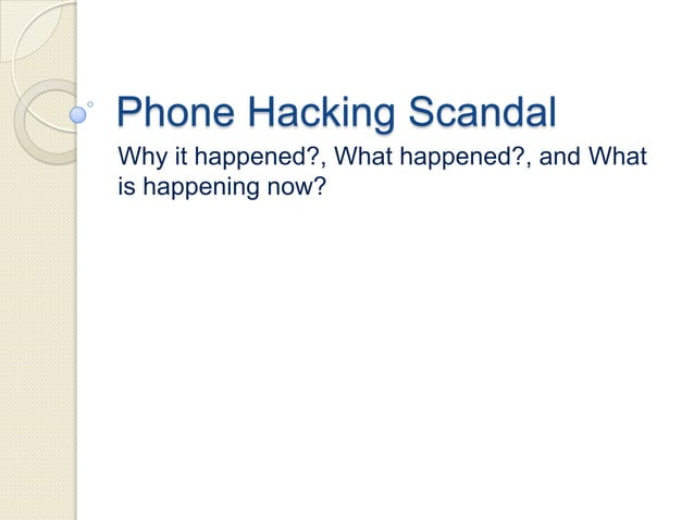 Phone hacking scandal | PPT