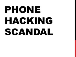 Phone Hacking Scandal Powerpoint | PPT