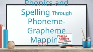 The basics of how to do phoneme-grapheme_mapping pptx | PPTX
