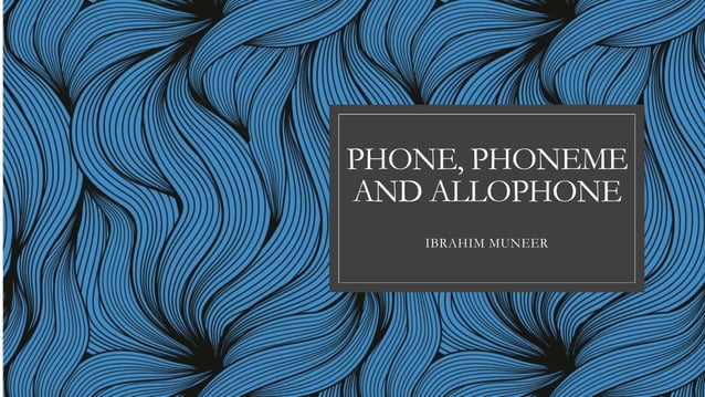 Phone, phoneme and allophone | PPTX | Smartphones | Consumer Electronics