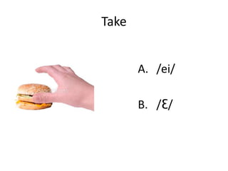 Phonetic english /ei/ /Ɛ/ /i:/ /I/ /Ɛ/ - /ei/ | PPTX