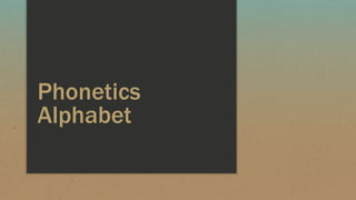Phonetics Alphabet | PPTX