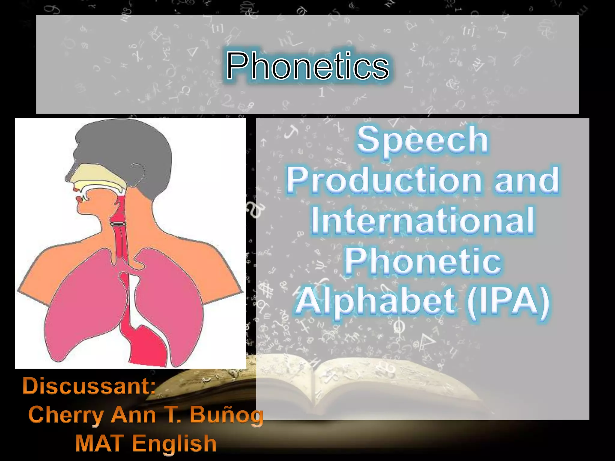 Phonetics: Speech Sound Production, IPA, Importance of Phonetics, and ...