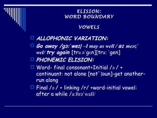 Phonetics and phonology ii aspects of connected speech | PPT