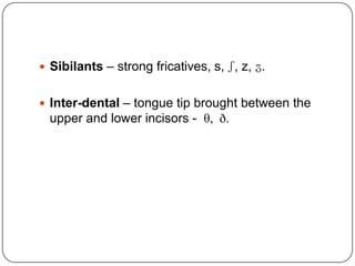 Phonetics and phonology of english | PPTX