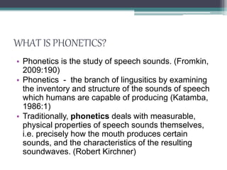 Phonetics ( Introduction to Linguistics ) | PPTX