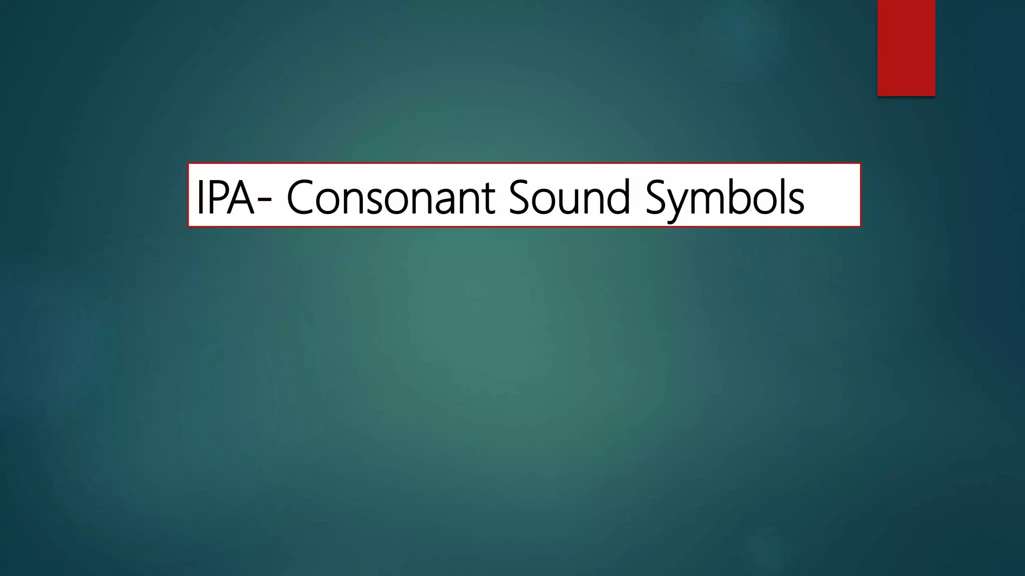 Phonetic Symbols and IPA for English | PPTX