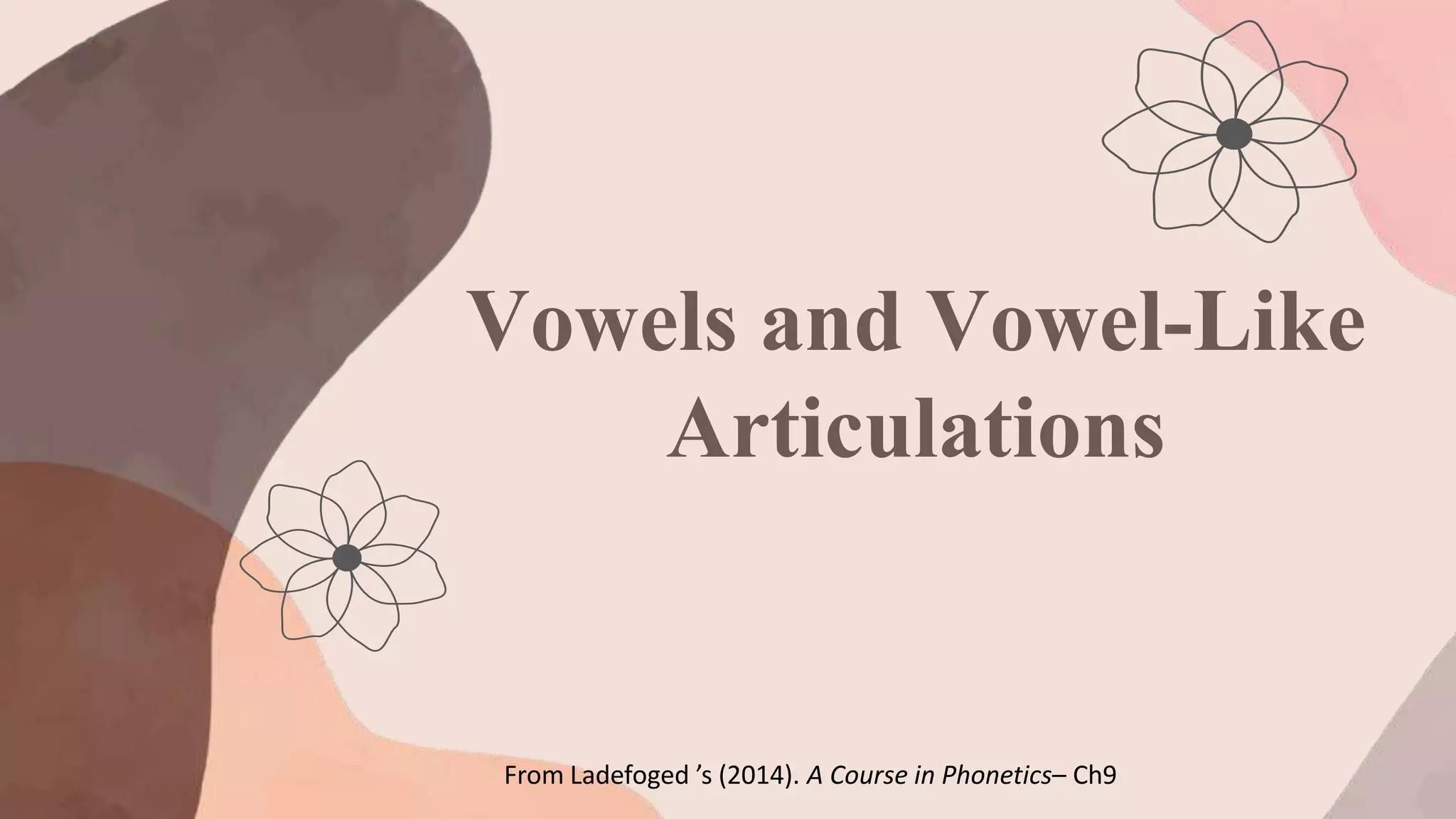 {Phonetics} ladegfoged's book ch 9 | PPT