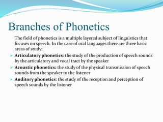 Phonetics presentation at ccnust by Monir Hossen | PPTX