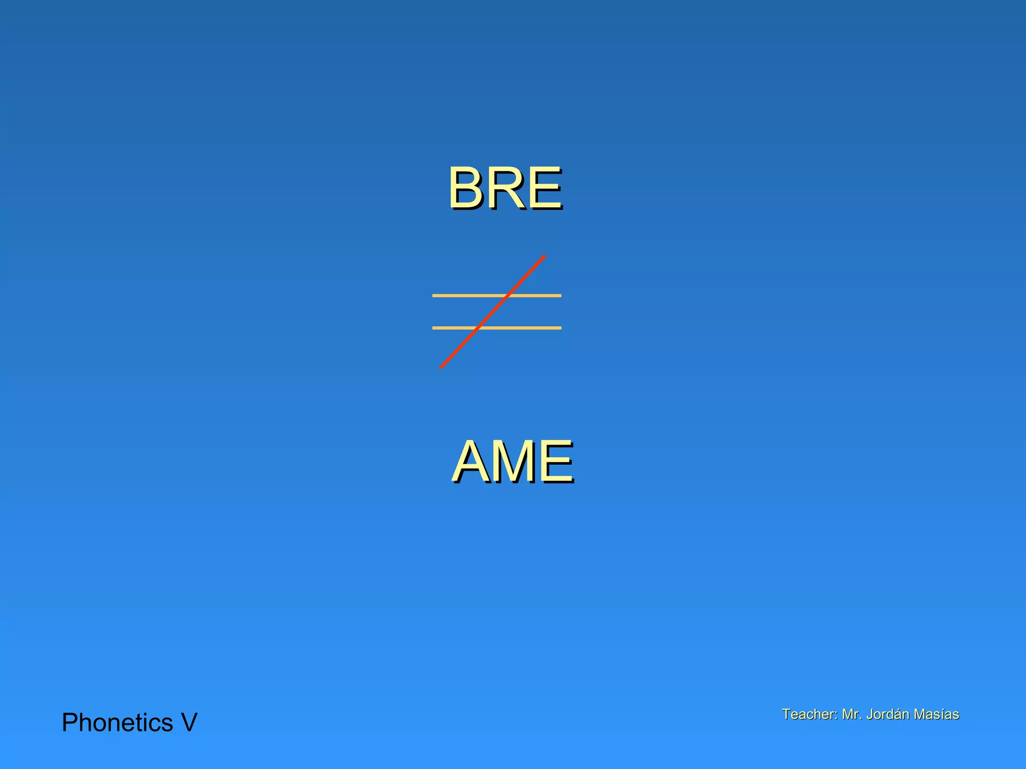 Phonetics v broad differences between bre and ame | PPT