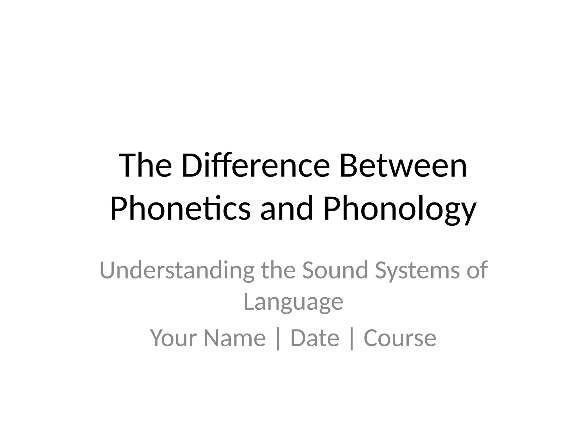 Phonetics_vs_Phonology_Presentation.pptx