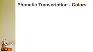 Phonetic transcription colors | PPT