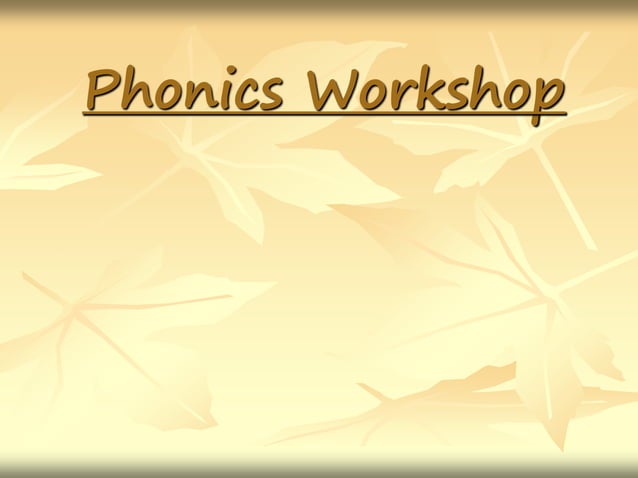 Phonics-Workshop-Presentation.ppt