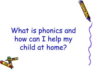 Phonics for parents powerpoint | PPT