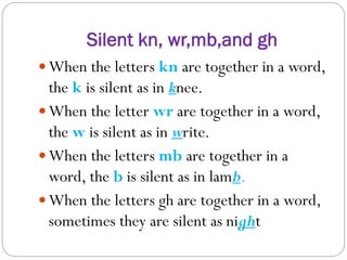 Phonics kn,wr,mb,gh | PPTX
