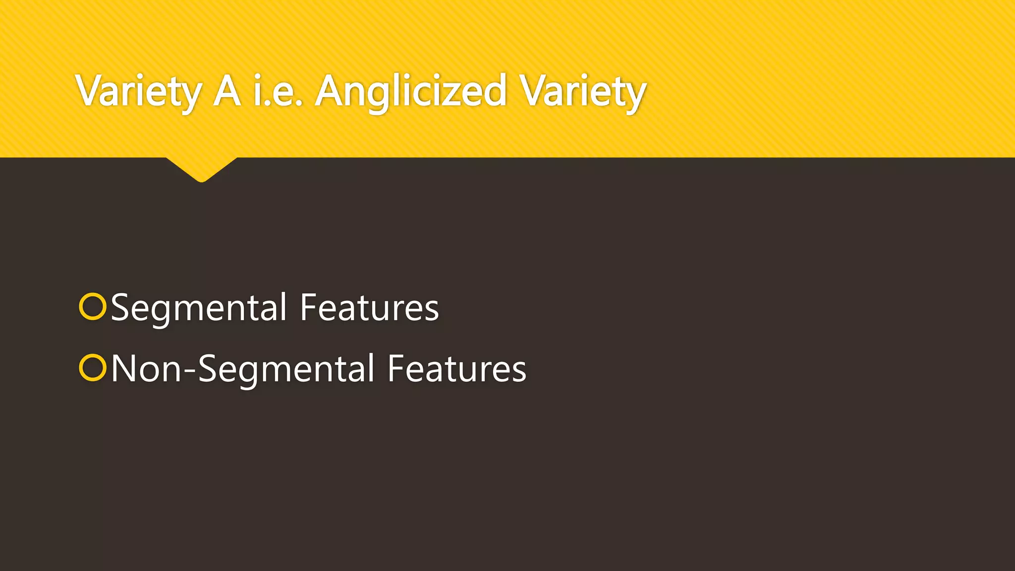 Phonological and Phonetic Features of Pakistani English | PPTX