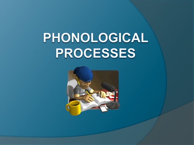 Phonological Processes Power Point Presentation | PPT