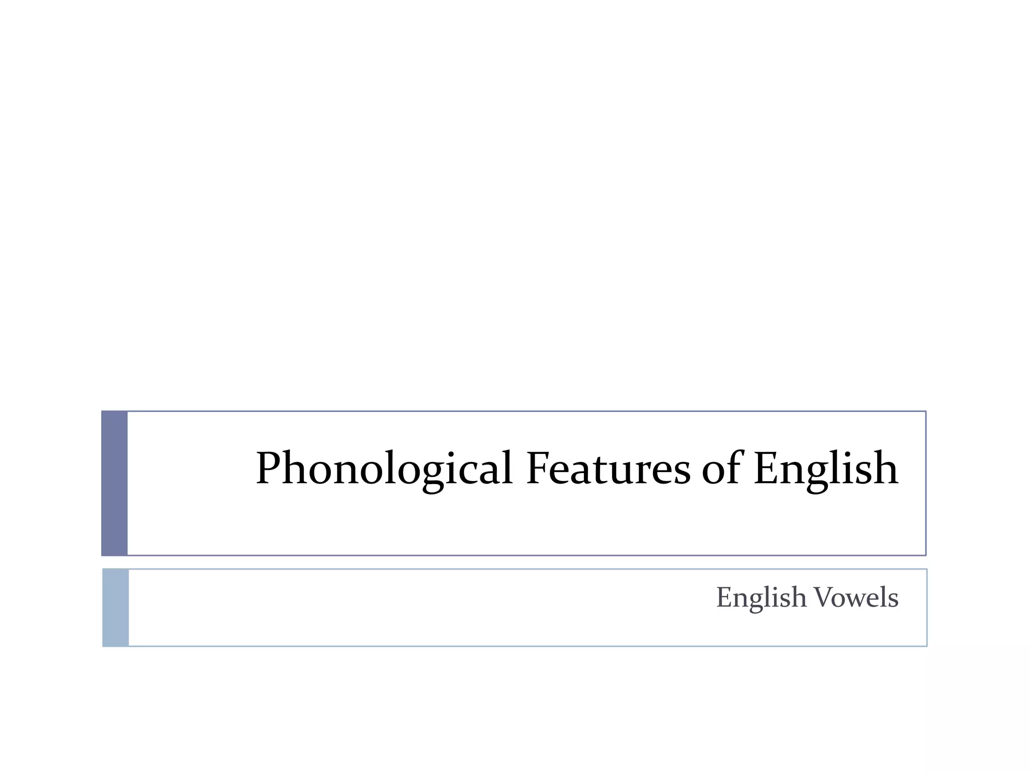 Phonology phonological features of english vowels | PDF