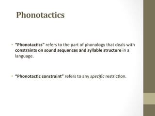 Phonology: Phones, Syllables & Phonotactics | PDF