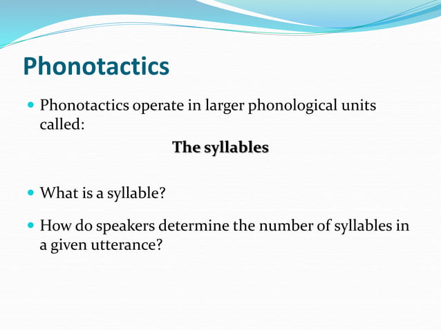 Phonotactics and syllables | PPT