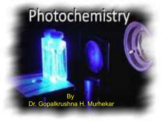 Photochemistry | PPTX | Chemistry | Science