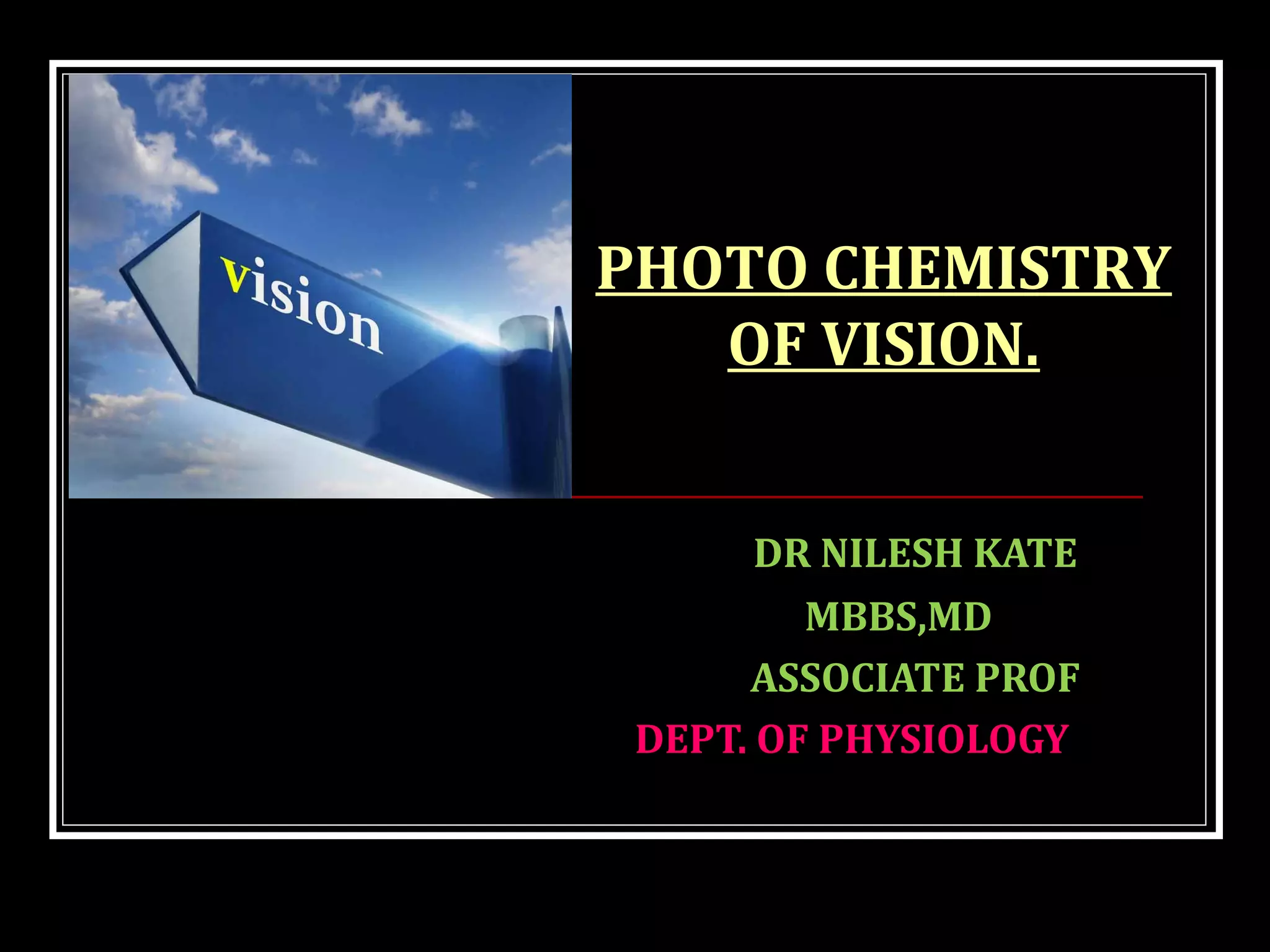 PHOTOCHEMISTRY OF VISION | PPT