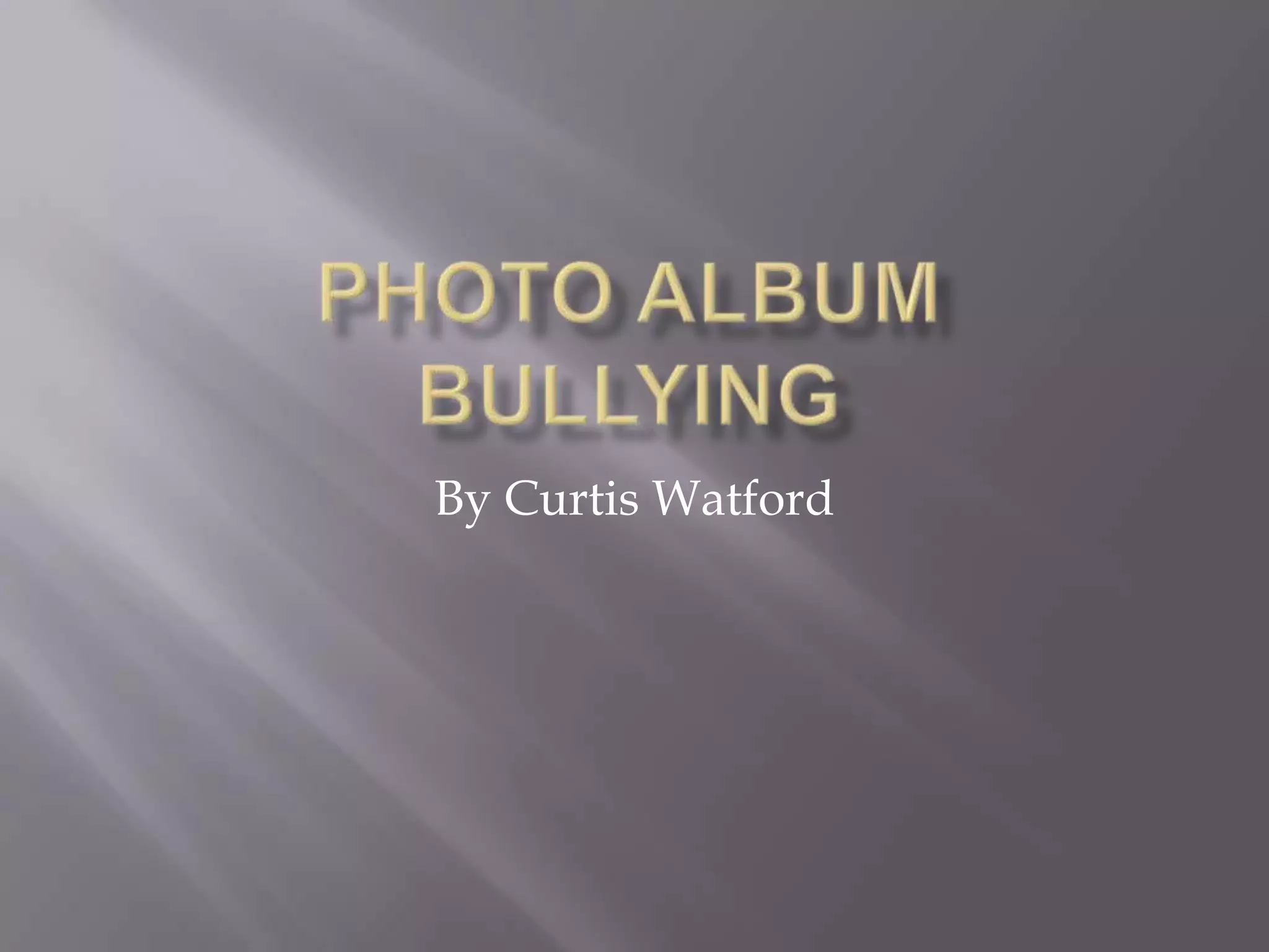 Photo album bullying | PPTX