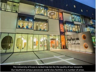 University of Essex, Southend Campus | PPTX