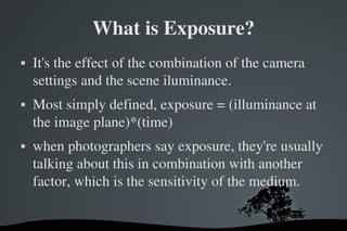 Obtaining the Perfect Exposure | PPT