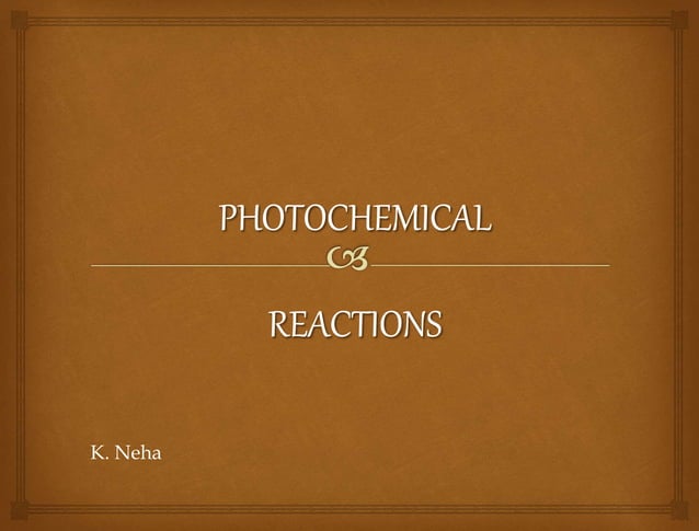 Photochemical reactions | PPTX | Chemistry | Science