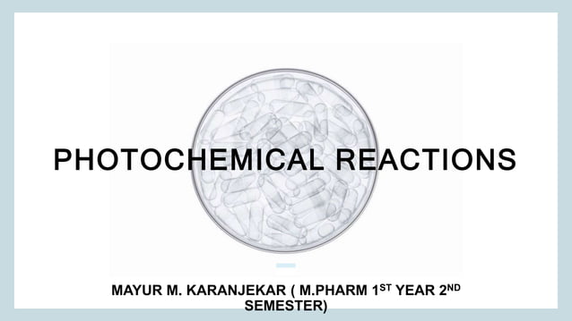 Photochemical reactions | Advanced organic chemistry II | PPTX