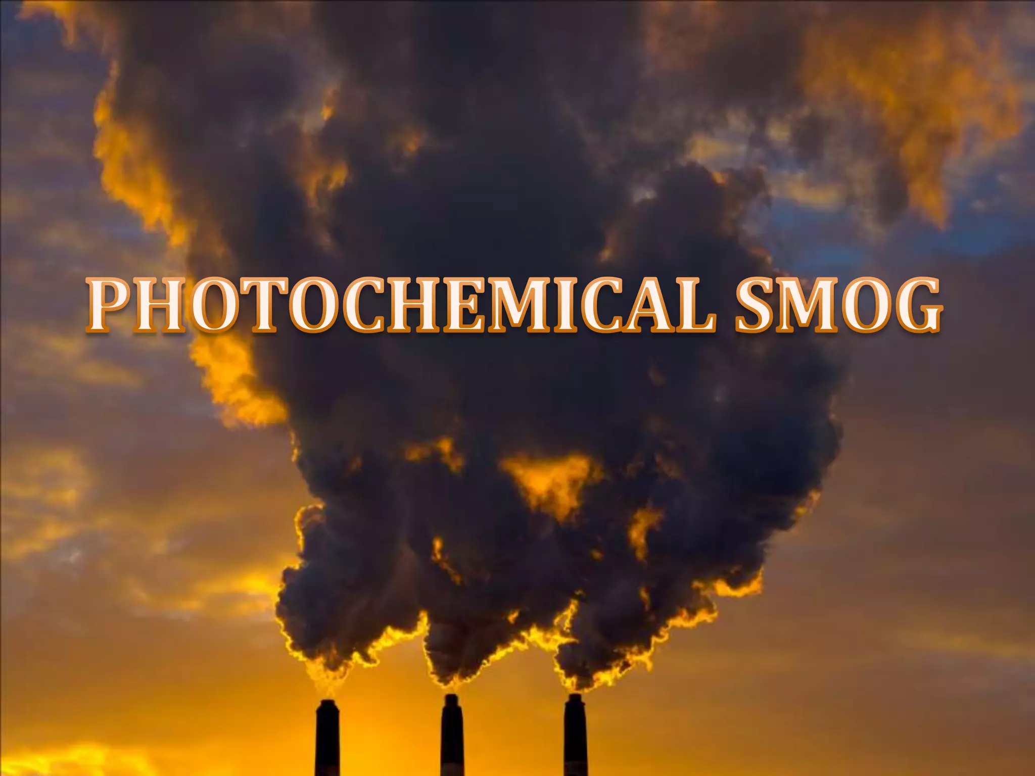 Photochemical smog | PPTX