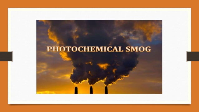 Photochemical smog presentation.pptchemx | PPTX | Lung and Respiratory ...