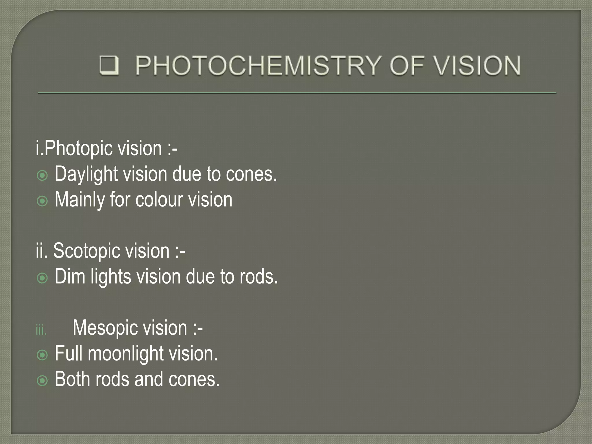 Photo-chemistry of Vision | PPTX