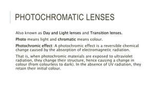 Information about Photochromatic Spectacle Lens.pptx